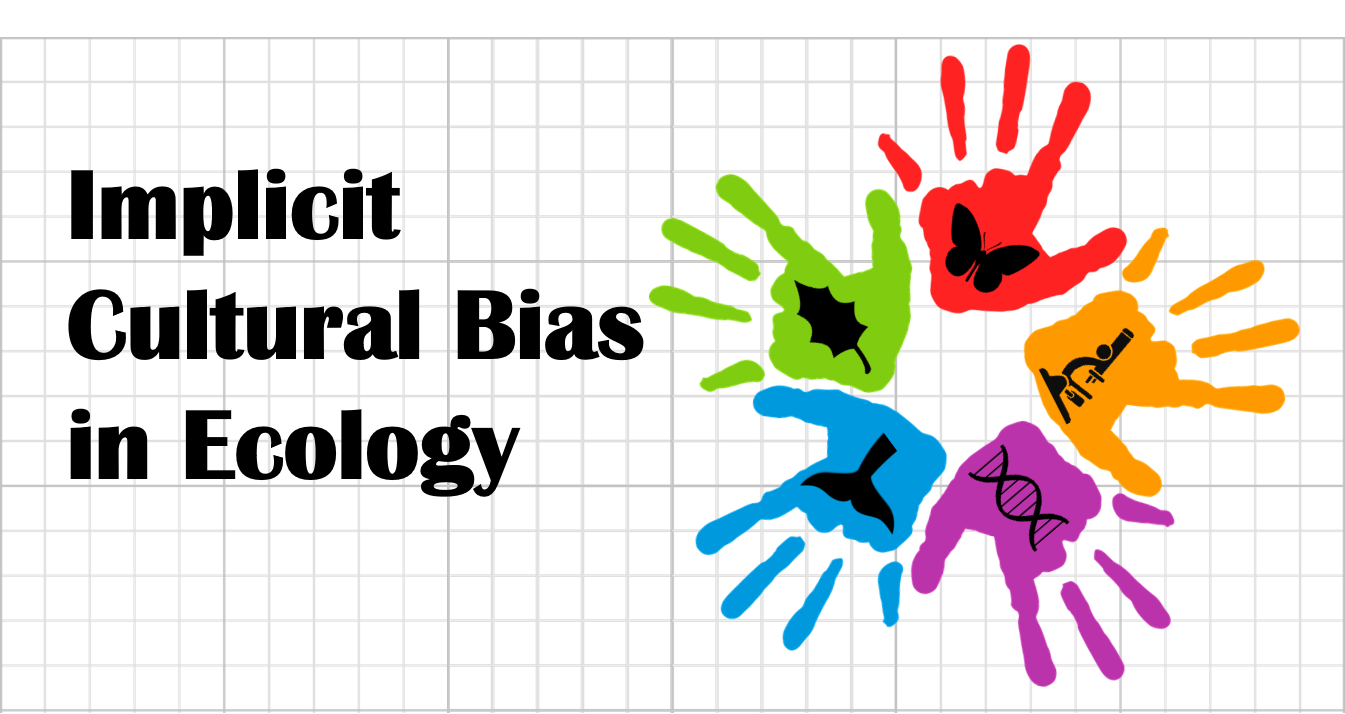 Implicit Cultural Bias in Ecology – Animal Ecology in Focus